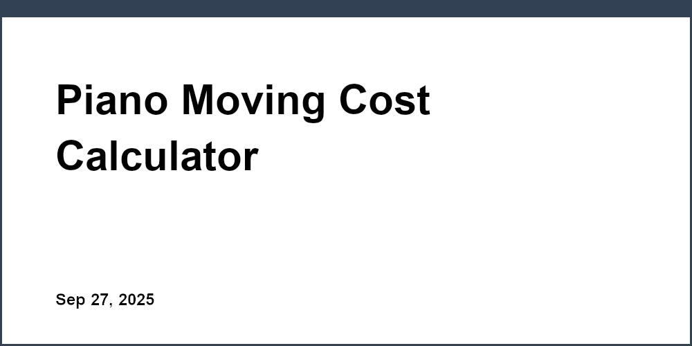 Piano Moving Cost Calculator - Cooper Piano