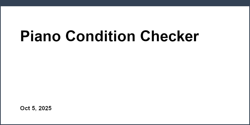 Piano Condition Checker - Cooper Piano